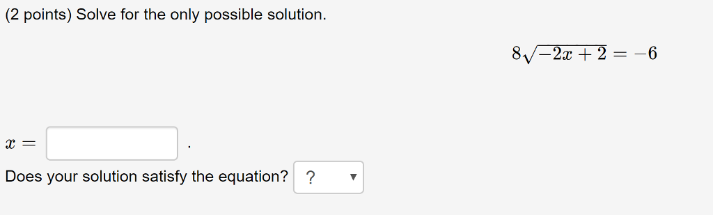 Solved (2 points) Solve for the only possible solution. C- | Chegg.com