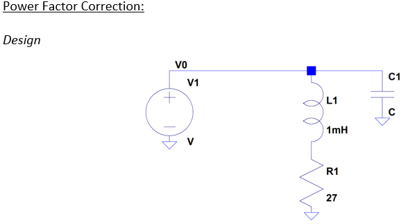 Solved Power Factor Correction: Design VO V1 L1 1 mH R1 27 | Chegg.com