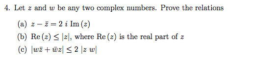 Solved Let z and w be any two complex numbers. Prove the | Chegg.com