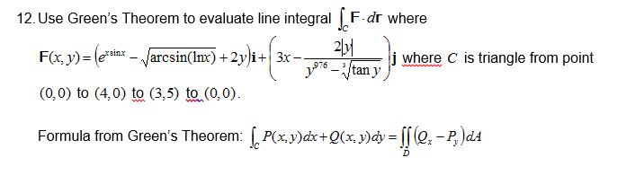 Solved Use Green's Theorem to evaluate line integral | Chegg.com