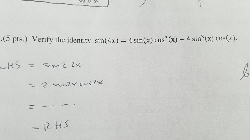 Solved (5 pts.) Verify the identity sin(4x) = 4 sin(x) cos" | Chegg.com