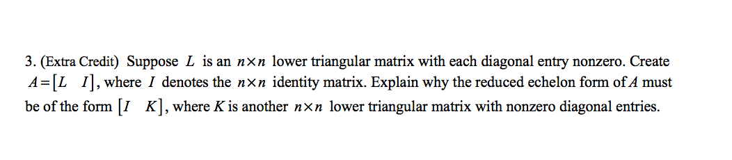 Solved Suppose L is an n times n lower triangular matrix | Chegg.com