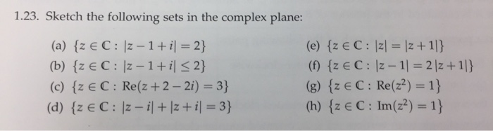 Solved Sketch the following sets in the complex plane: {z | Chegg.com