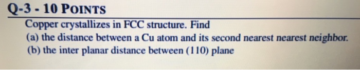Solved Copper crystallizes in FCC structure. Find the | Chegg.com