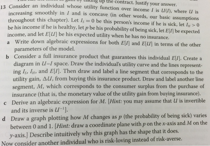 Solved Consider an individual whose utility function over | Chegg.com Solved Consider an individual whose utility function over | Chegg.com