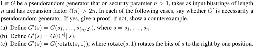Solved Let G be a pseudorandom generator that on security | Chegg.com