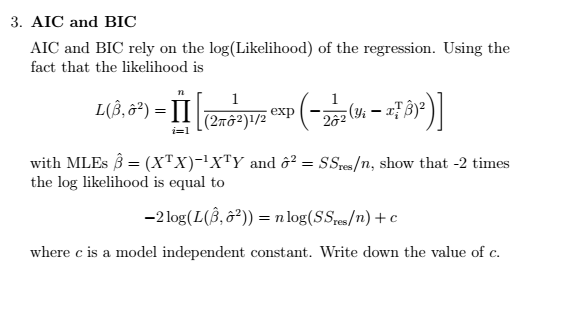 Solved AIC and BIC rely on the log of the regression. using | Chegg.com