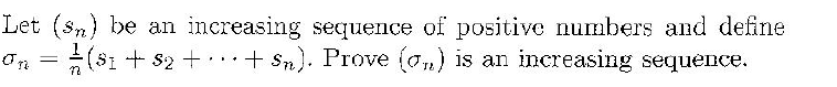 Solved Let (sn) be an increasing sequence of positive | Chegg.com