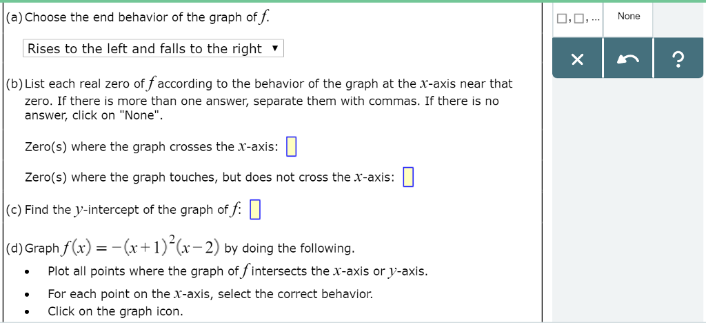 Solved Consider the following polynomial function. Answer | Chegg.com Solved Consider the following polynomial function. Answer | Chegg.com