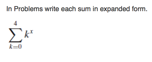 Solved In Problems write each sum in expanded form. 4 kM k-0 | Chegg.com