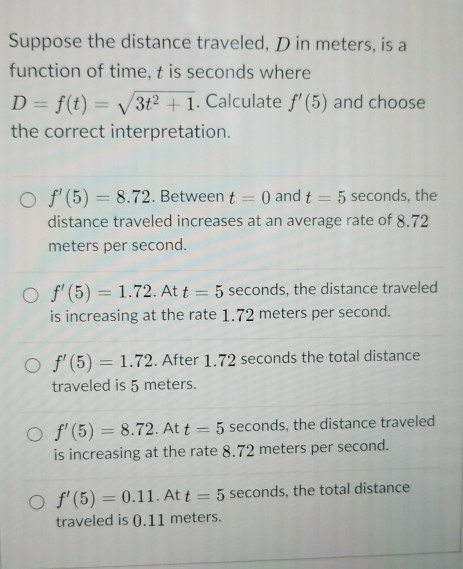 Solved Suppose the distance traveled, D in meters, is a | Chegg.com