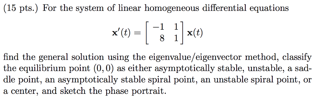 Solved For the system of linear homogeneous differential | Chegg.com