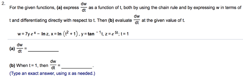 Solved 2. dw For the given functions, (a) express dt as a | Chegg.com