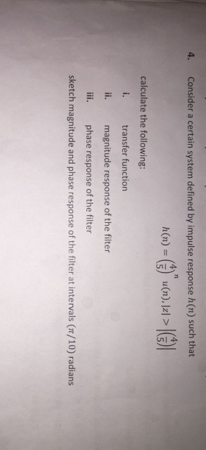 Solved 4. Consider a certain system defined by impulse | Chegg.com