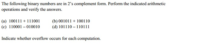 Solved The following binary numbers are in 2?s complement | Chegg.com