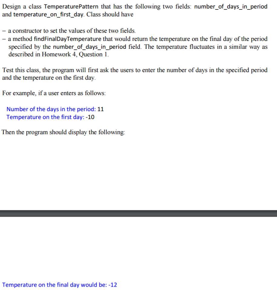 Solved Design a class TemperaturePattern that has the | Chegg.com