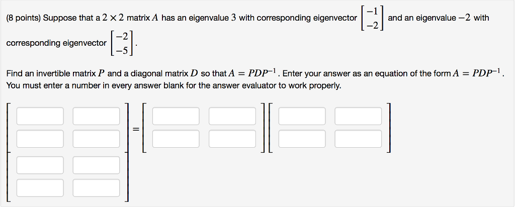 Solved Suppose That A 2 Times 2 Matrix A Has An Eigenvalue 3 1196