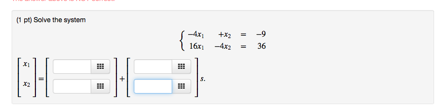 Solved (1 pt) Solve the system | Chegg.com