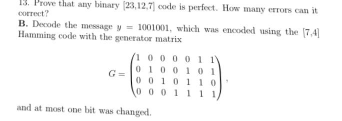 Solved Prove that any binary [23,12,7] code is perfect. How | Chegg.com