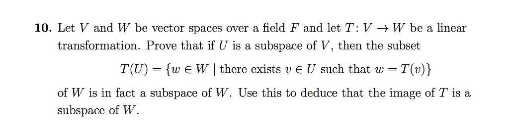 Solved 10. Let V and W be vector spaces over a field F and | Chegg.com