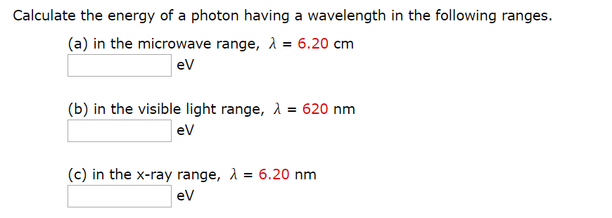 Solved Calculate the energy of a photon having a wavelength | Chegg.com