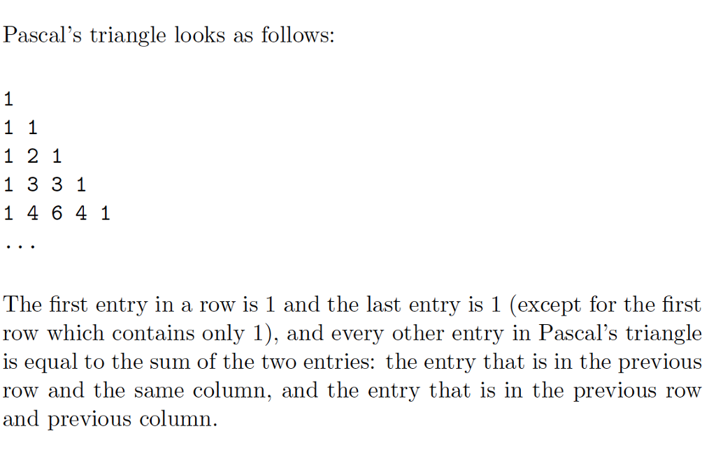 Solved Pascal's triangle looks as follows: 1 2 1 1 3 31 1 4 | Chegg.com