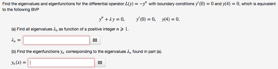 Solved with boundary conditions y'(0) = 0 and y(4) = 0, | Chegg.com