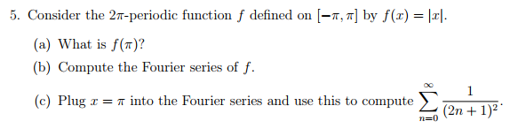 Solved Consider the 2 pi-periodic function f defined on | Chegg.com