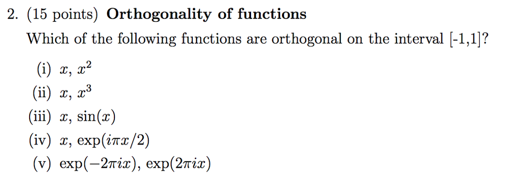 Solved 2. (15 points) Orthogonality of functions 2 Which of | Chegg.com