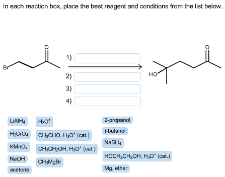 Solved In each reaction box, place the best reagent and | Chegg.com