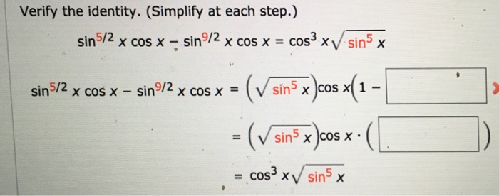 Solved Verify the identity. (Simplify at each step.) sin^5/2 | Chegg.com
