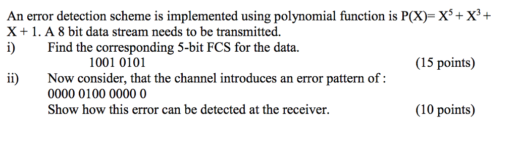 Solved An error detection scheme is implemented using | Chegg.com