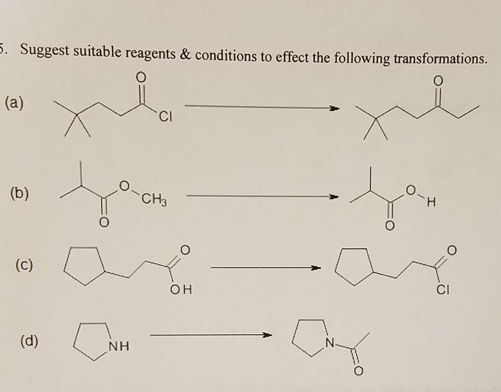 Solved Suggest suitable reagents & conditions to effect the | Chegg.com Solved Suggest suitable reagents & conditions to effect the | Chegg.com