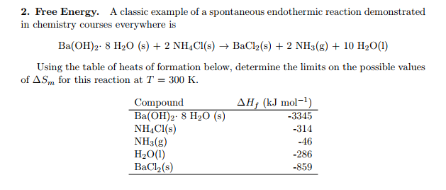 Solved 2. Free Energy. A classic example of a spontaneous | Chegg.com