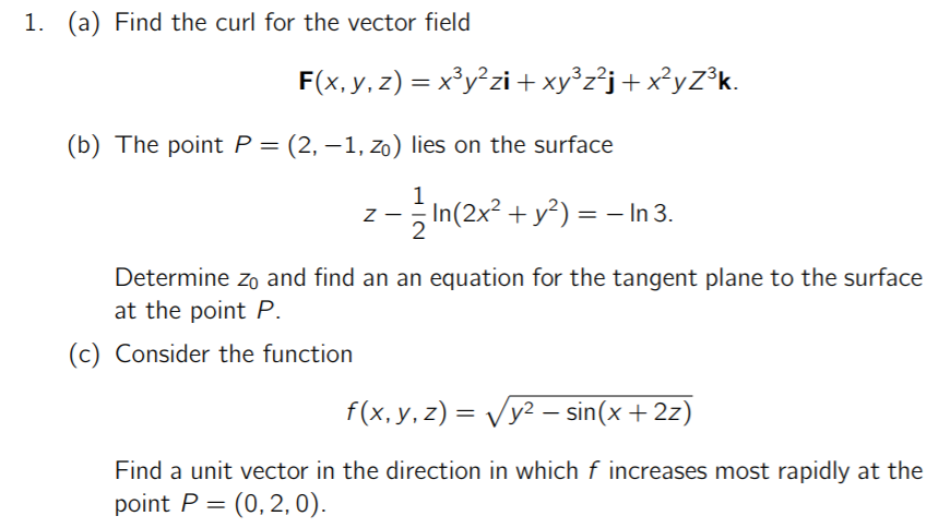 Solved 1. (a) Find the curl for the vector field (b) The | Chegg.com