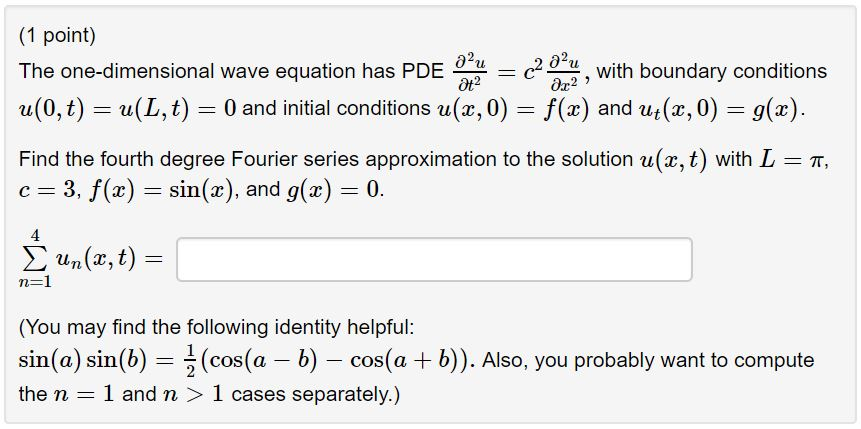 Solved (1 point) The one-dimensional wave equation has | Chegg.com