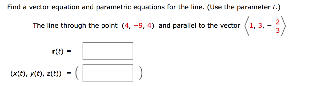 Solved Find a vector equation and parametric equations for | Chegg.com