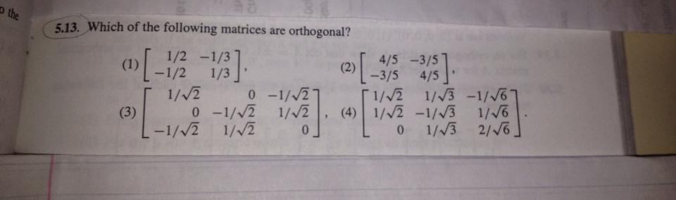 Solved Which of the following matrices are orthogonal? | Chegg.com