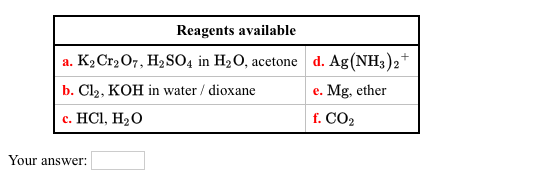 Solved From the choices provided below, list the reagent(s) | Chegg.com