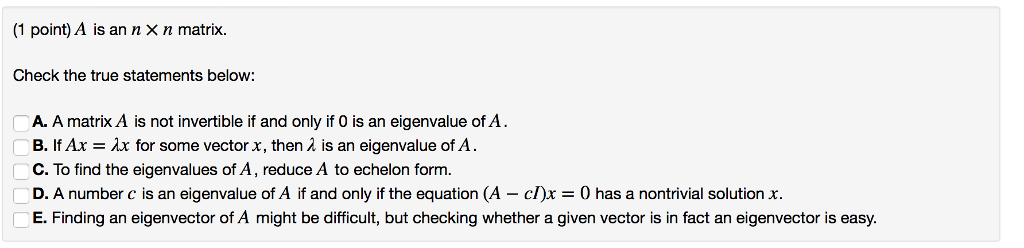 Solved (1 point) A is an n × n matrix. Check the true | Chegg.com