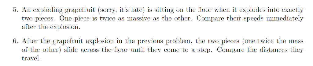 Solved 5. An exploding grapefruit (sorry, it's late) is | Chegg.com