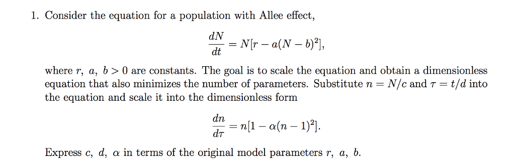 Solved 1. Consider the equation for a population with Allee | Chegg.com