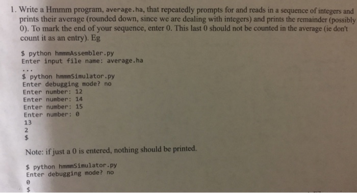 Solved 1. Write a Hmmm program, average.ha, that repeatedly | Chegg.com