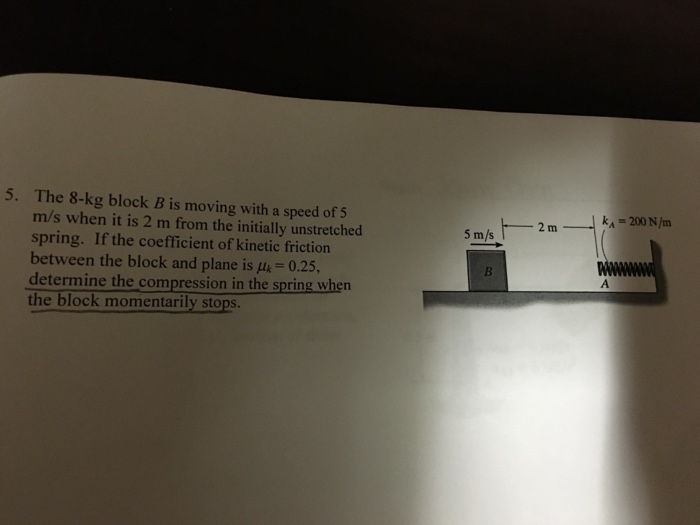 Solved The 8-kg block B is moving with a speed of 5 m/s when | Chegg.com