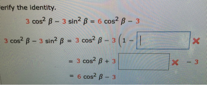 Solved Erify the identity. 3 cos^2 beta-3sin^2 beta=6 cos^2 | Chegg.com
