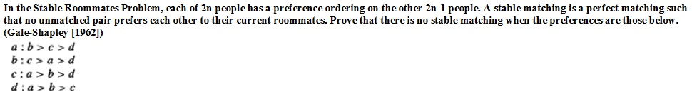 Solved In the Stable Roommates Problem, each of 2n people | Chegg.com