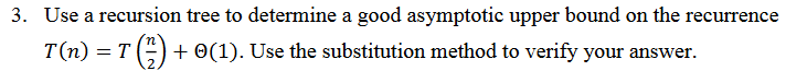 Use a recursion tree to determine a good asymptotic | Chegg.com