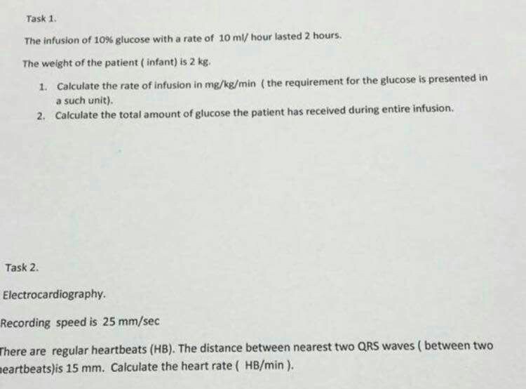 Solved Task 1 The infusion of 10% glucose with a rate of 10 | Chegg.com
