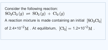 Solved Consider the following reaction: SO2Cl2(g) SO2(g) + | Chegg.com