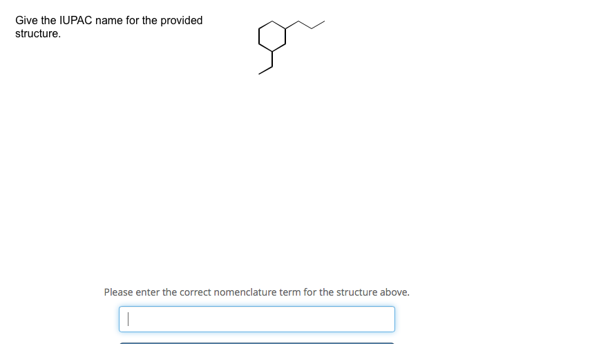 Solved Give the IUPAC name for the provided structure. | Chegg.com